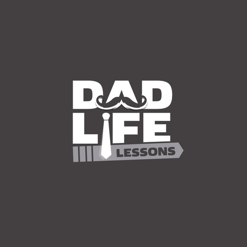 Design versatile & real Logo for Dad Life Lessons | Logo design contest