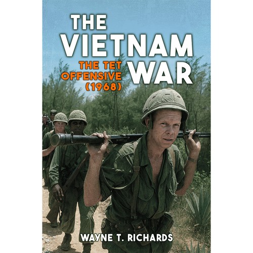 Designs | The Vietnam War: The Tet Offensive (1968) | Book cover contest