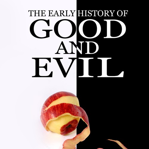 Designs | Book Cover on Early History of Good and Evil | Book cover contest