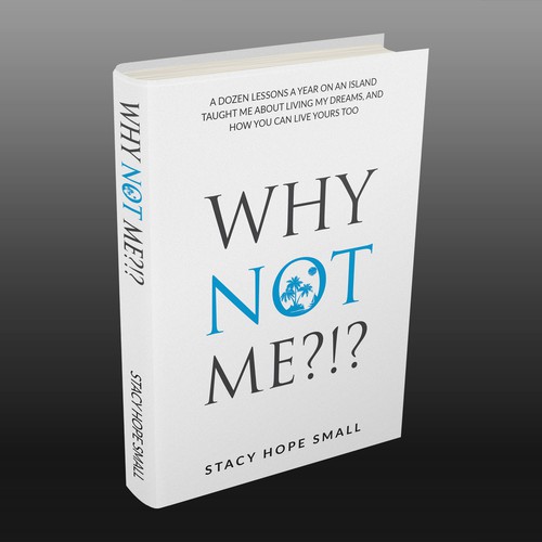 Why NOT You Designing the WHY NOT ME book cover? | Book cover contest