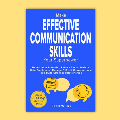 Designs | Standout Book Cover for "Effective Communication Skills ...