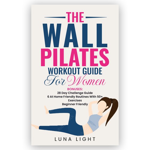 Designs | Book Cover Design For Pilates Workbook (For Women 30+) | Book ...