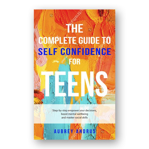 Designs | Teen Self Confidence Book Cover | Book cover contest