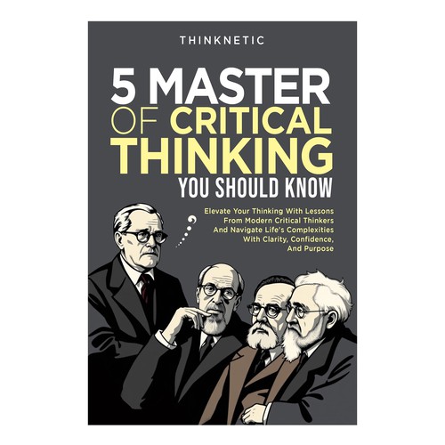 Designs | Design A Clever And Catchy "5 Masters Of Critical Thinking ...