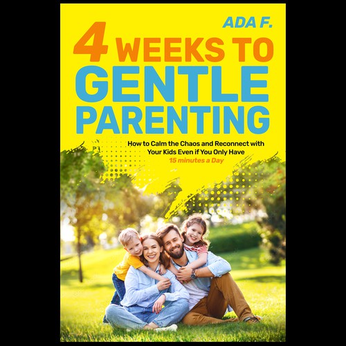 Designs | e-Book Cover Design for Parenting Book | Book cover contest