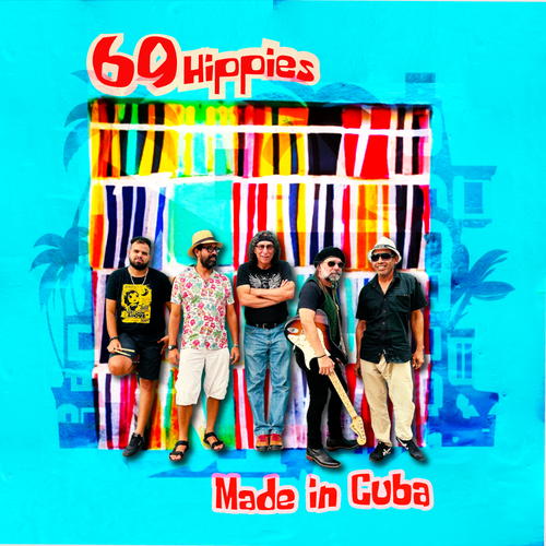 Designs | 69 Hippies--Made in Cuba I'm putting out a rocking album and ...