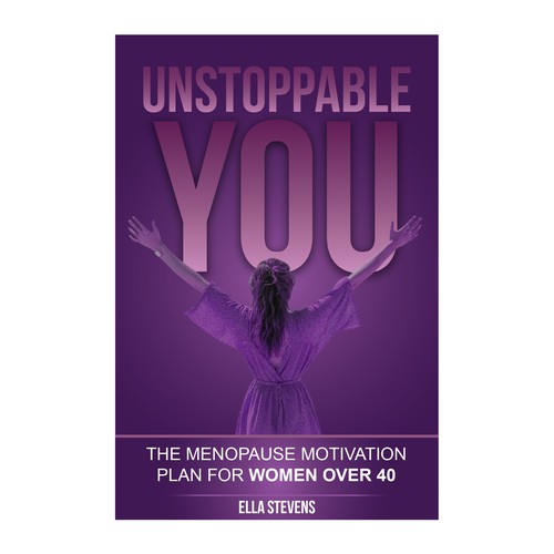 Designs | Bold & Empowering Book Cover for Unstoppable You: The ...