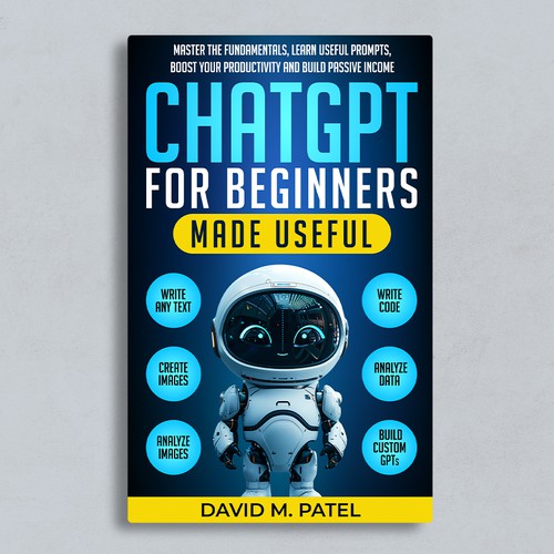 Designs | Attractive Book Cover Design for "ChatGPT for Beginners ...
