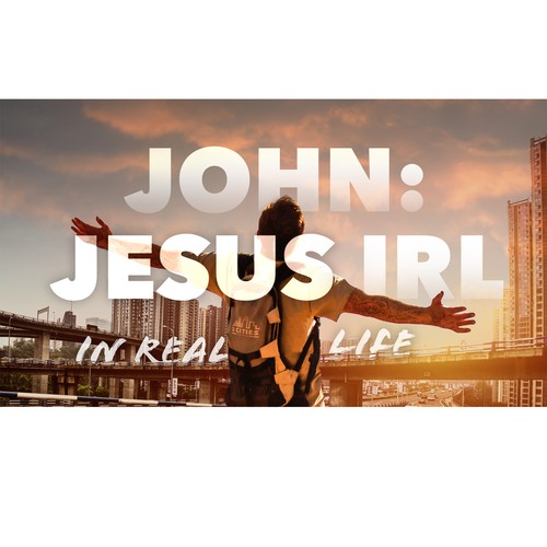 Designs | John: Jesus IRL (In Real Life) | Illustration or graphics contest