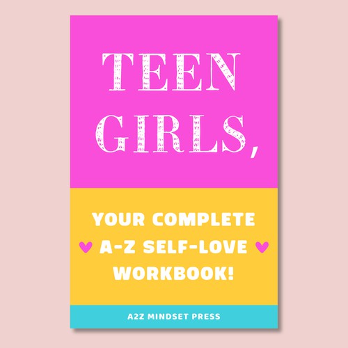 Designs | Cool and modern book cover for Teen Girls workbook on Self ...