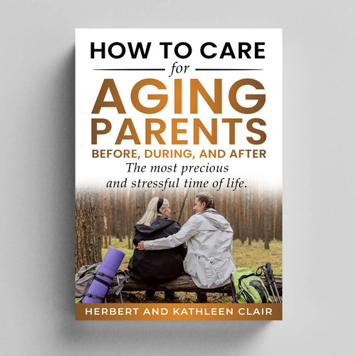 Designs | New and different Book Cover for "How to Care for Aging ...