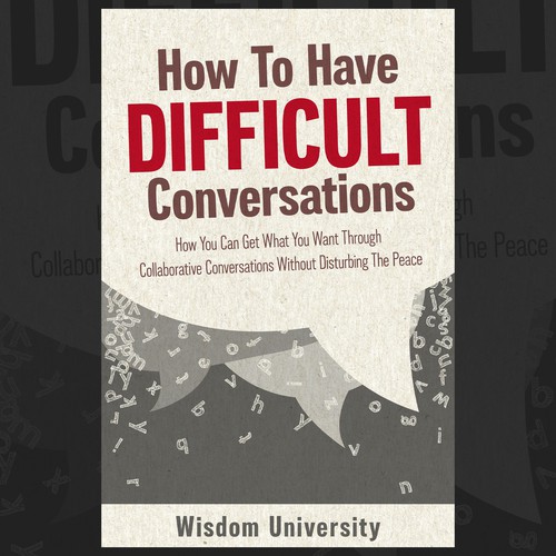 Designs | Design A Clever And Catchy "How To Have Difficult ...