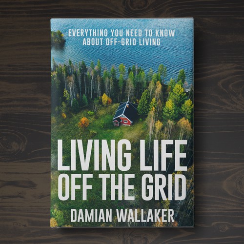 Designs | Living Life Off the Grid | Book cover contest