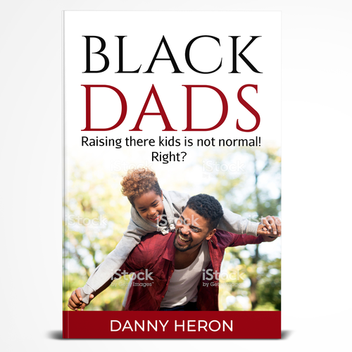 Designs | Book Cover that tells the story of a positive black father ...