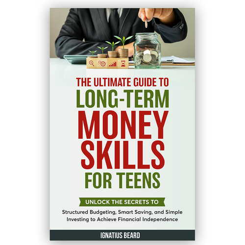 Designs | I need a catchy book cover about Money Skills for Teens ...