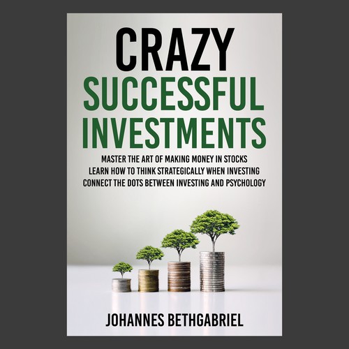 Designs | Powerful Book Cover for an Investing book that helps to Build ...