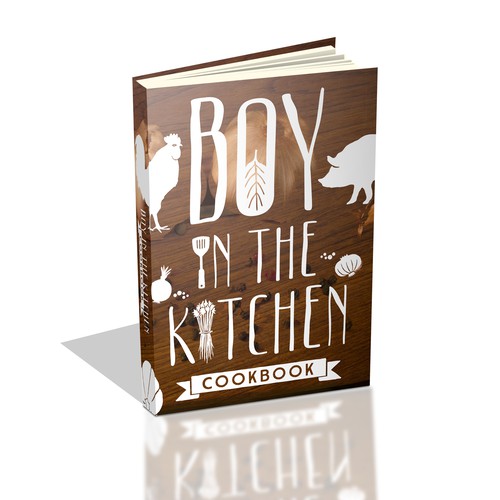 Book Cover for cookbook - Boy In The Kitchen: Cook with an emphasis on ...
