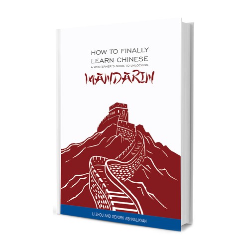 Creative Book Cover Needed! - "How to Finally Learn Chinese: A ...