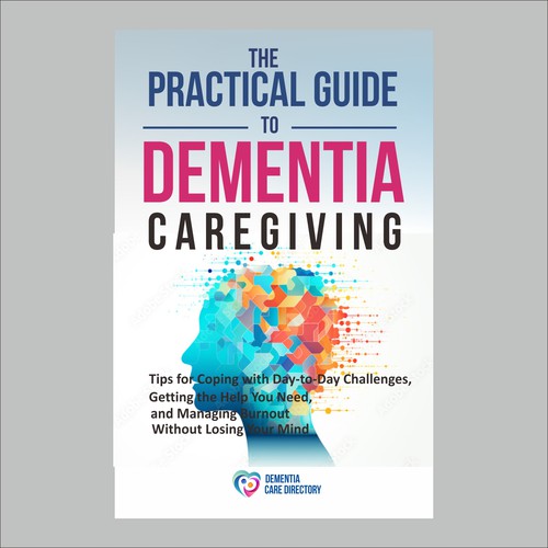 Designs | Dementia Caregiver Guide | Book cover contest
