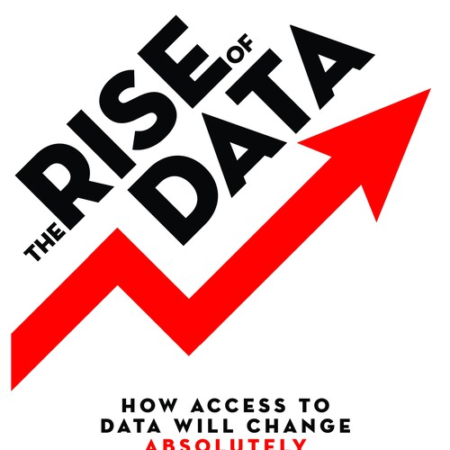 Designs | Need Modern/Professional Book Cover for "The Rise of Data ...