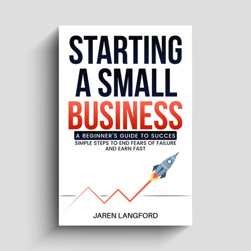 Designs | Starting a Business Book Cover | Book cover contest