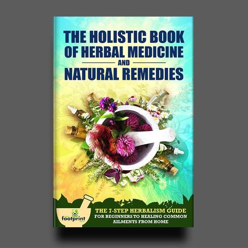 Designs | Design a book cover for Herbal Medicine & Natural Remedies ...
