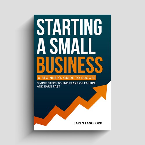 Designs | Starting a Business Book Cover | Book cover contest