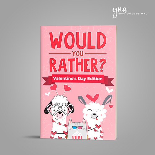 Designs | Fun Cover design Would You Rather: Valentine's Edition for ...