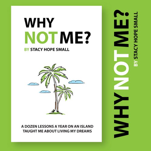 Why NOT You Designing the WHY NOT ME book cover? | Book cover contest