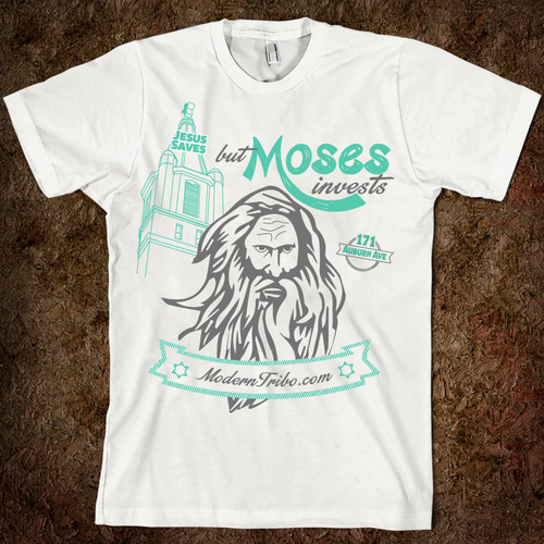 Jesus Saves... but Moses Invests - T-Shirt Design for ModernTribe.com ...