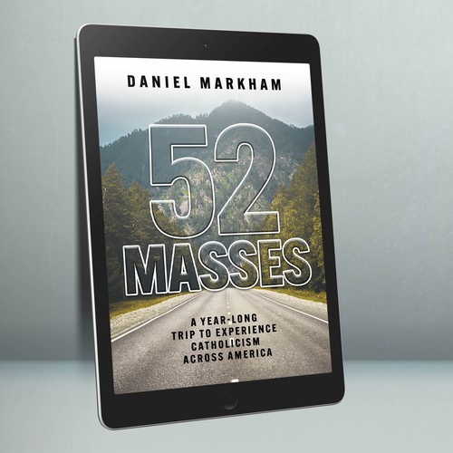 Designs | Book Cover: Man attends Catholic Mass in all 50 states ...