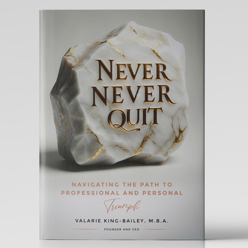 Designs | NEVER NEVER QUIT BOOK COVER DESIGN | Book cover contest