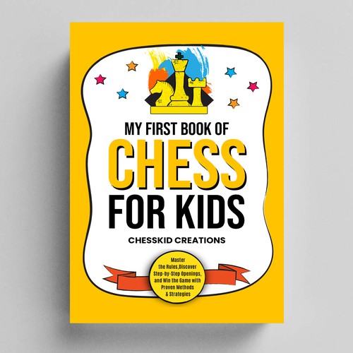 Designs | Design an Attractive Book Cover: CHESS FOR KIDS | Book cover ...