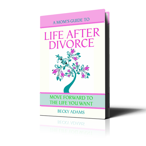Cover for book titled "A Mom's Guide to Life After Divorce" | Book ...