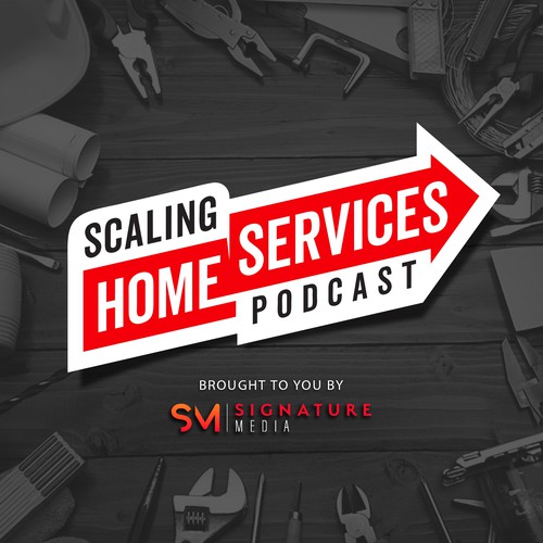Designs | Podcast Logo: Scaling Home Services | Podcast contest