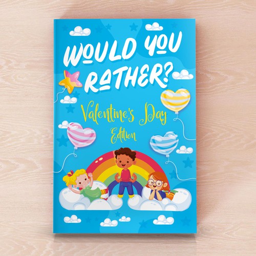 Designs | Fun Cover design Would You Rather: Valentine's Edition for ...