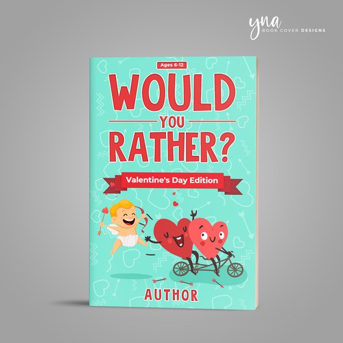 Designs | Fun Cover design Would You Rather: Valentine's Edition for ...