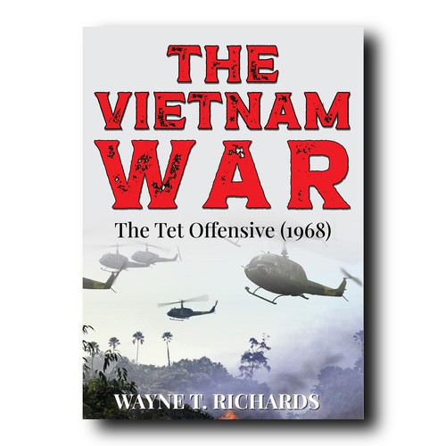 Designs | The Vietnam War: The Tet Offensive (1968) | Book cover contest