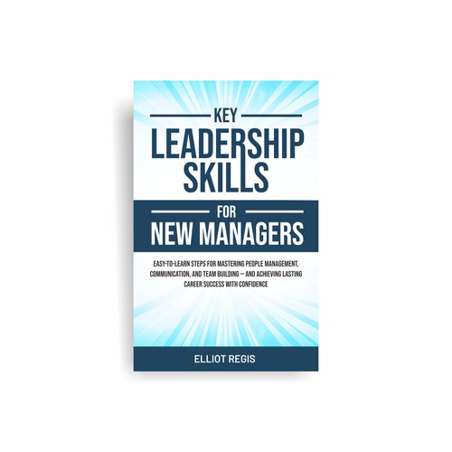 Designs | Key Leadership Skills for New Managers | Book cover contest