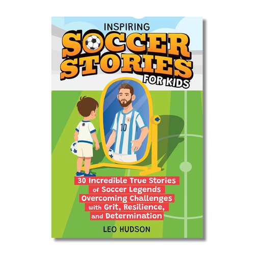 Designs | Soccer Stories for Kids Book Cover Design | Book cover contest