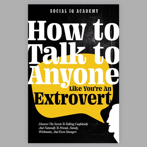 Designs | Design A Clever And Catchy "How To Talk To Anyone Like You're ...