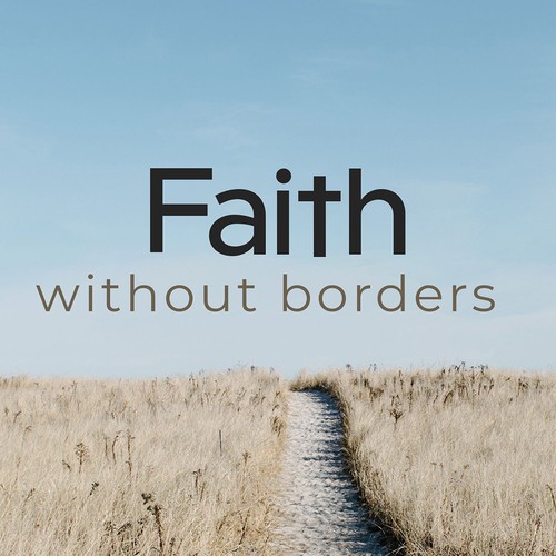 Designs | Faith Without Borders Sermon Series | Postcard, flyer or ...