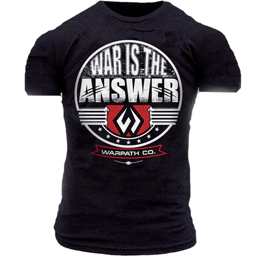 WAR IS THE ANSWER T-SHIRT | WARPATH CO. | T-shirt contest
