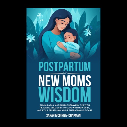 Designs | Unleash Your Creativity: eBook Cover Design for "Postpartum for New Moms Wisdom ...