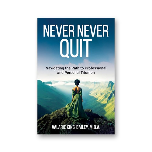 Designs | NEVER NEVER QUIT BOOK COVER DESIGN | Book cover contest
