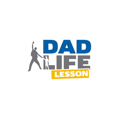 Design versatile & real Logo for Dad Life Lessons | Logo design contest