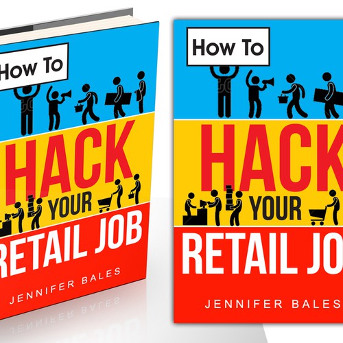 Designs | Create a striking, fun book cover for How To Hack Your Retail ...