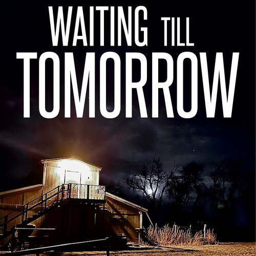 Designs | Waiting Till Tomorrow Book Cover | Book cover contest