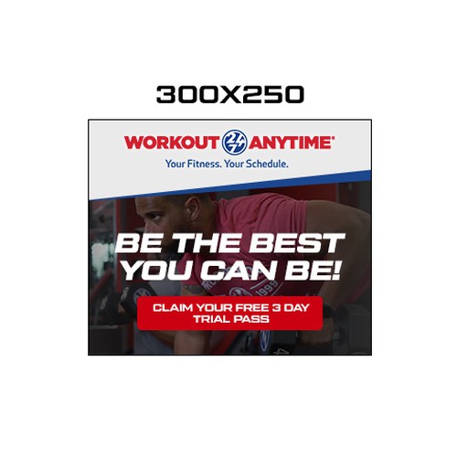 Designs | Workout Anytime Geo-Fencing Creative | Banner ad contest