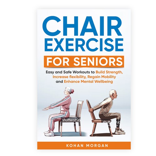 Designs | Kohan Morgan Chair Exercises for Seniors | Book cover contest